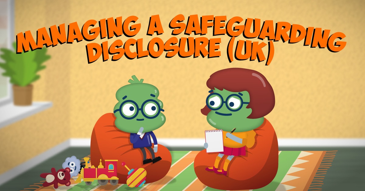 Managing a Safeguarding Disclosure (UK) | TalentLibrary