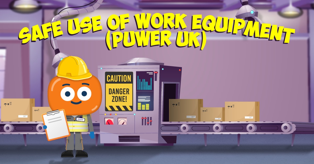Safe Use of Work Equipment (PUWER - UK) | TalentLibrary