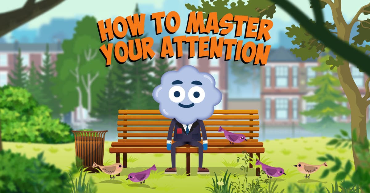 How To Master Your Attention | TalentLibrary