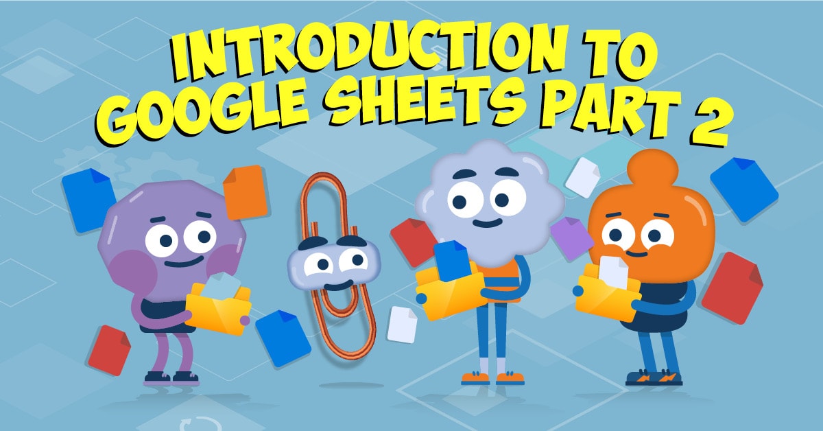 Introduction to Google Sheets Part 2 | TalentLibrary