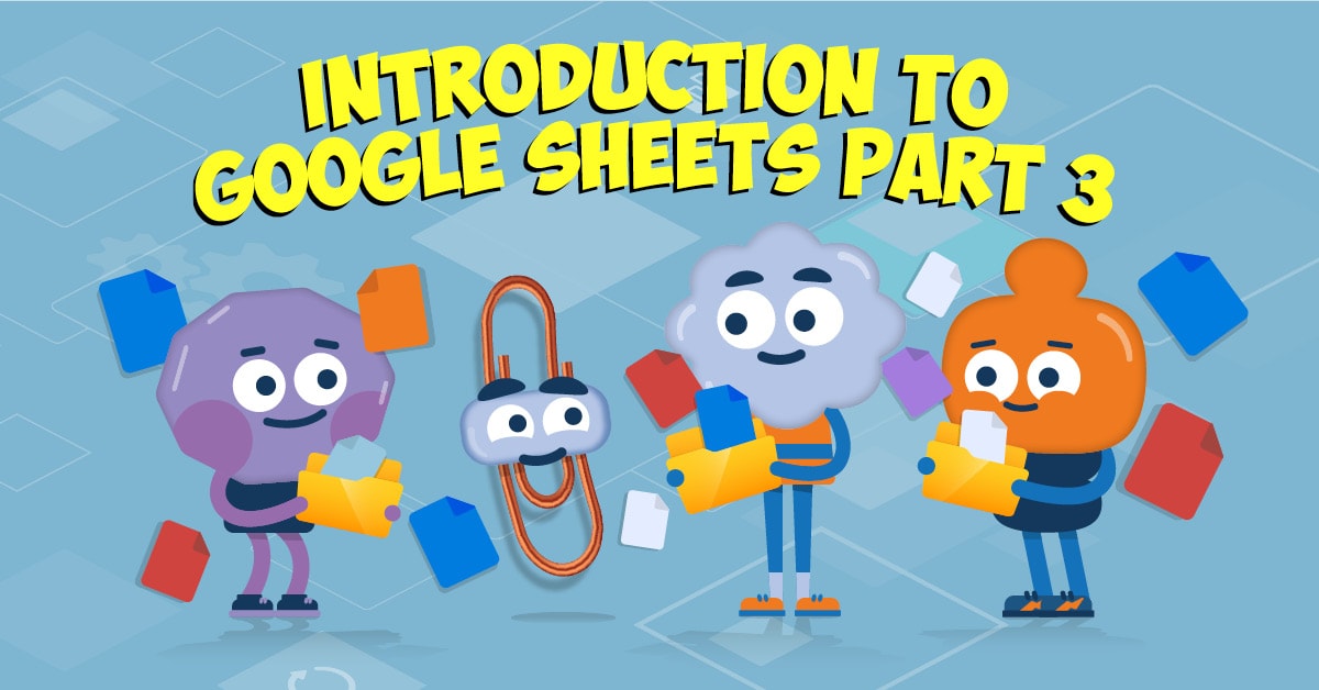 Introduction to Google Sheets Part 3 | TalentLibrary